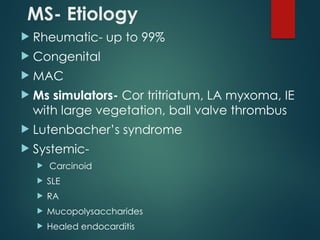 Mitral Stenosis- Pathophysiology, diagnosis and management | PPTX