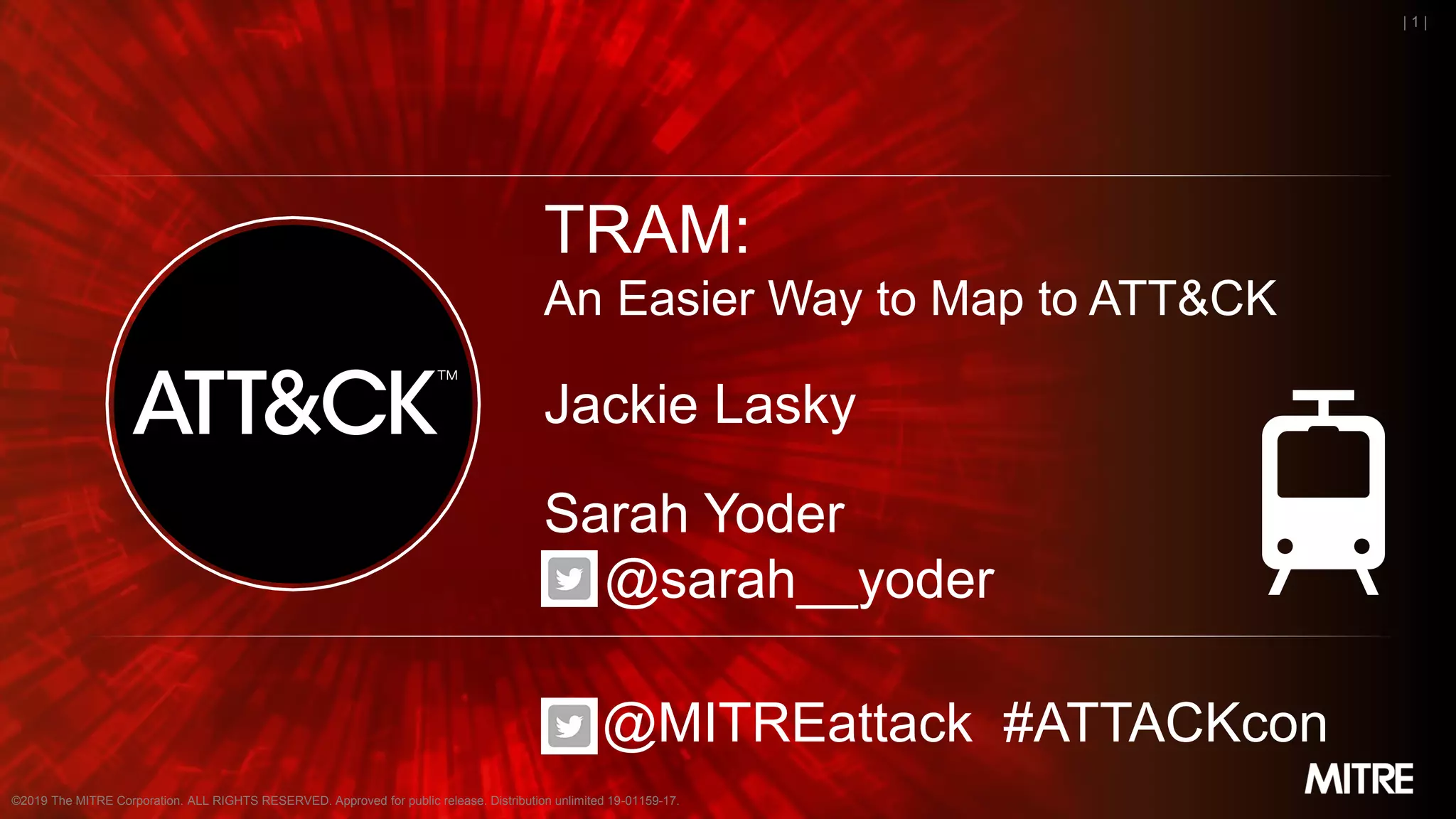 MITRE ATT&CKcon 2.0: ATT&CK Updates - TRAM; Jackie Lasky and Sarah ...
