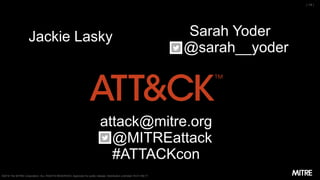 MITRE ATT&CKcon 2.0: ATT&CK Updates - TRAM; Jackie Lasky and Sarah ...