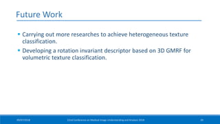 Volumetric Texture Analysis Based on Three-Dimensional Gaussian Markov Random Fields | PPTX