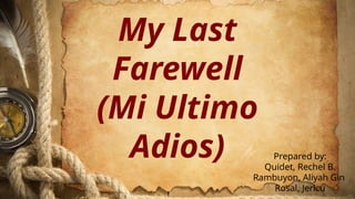 MiUltimoAdios( My Last Farewell by Dr. Jose Rizal)PPT.pptx