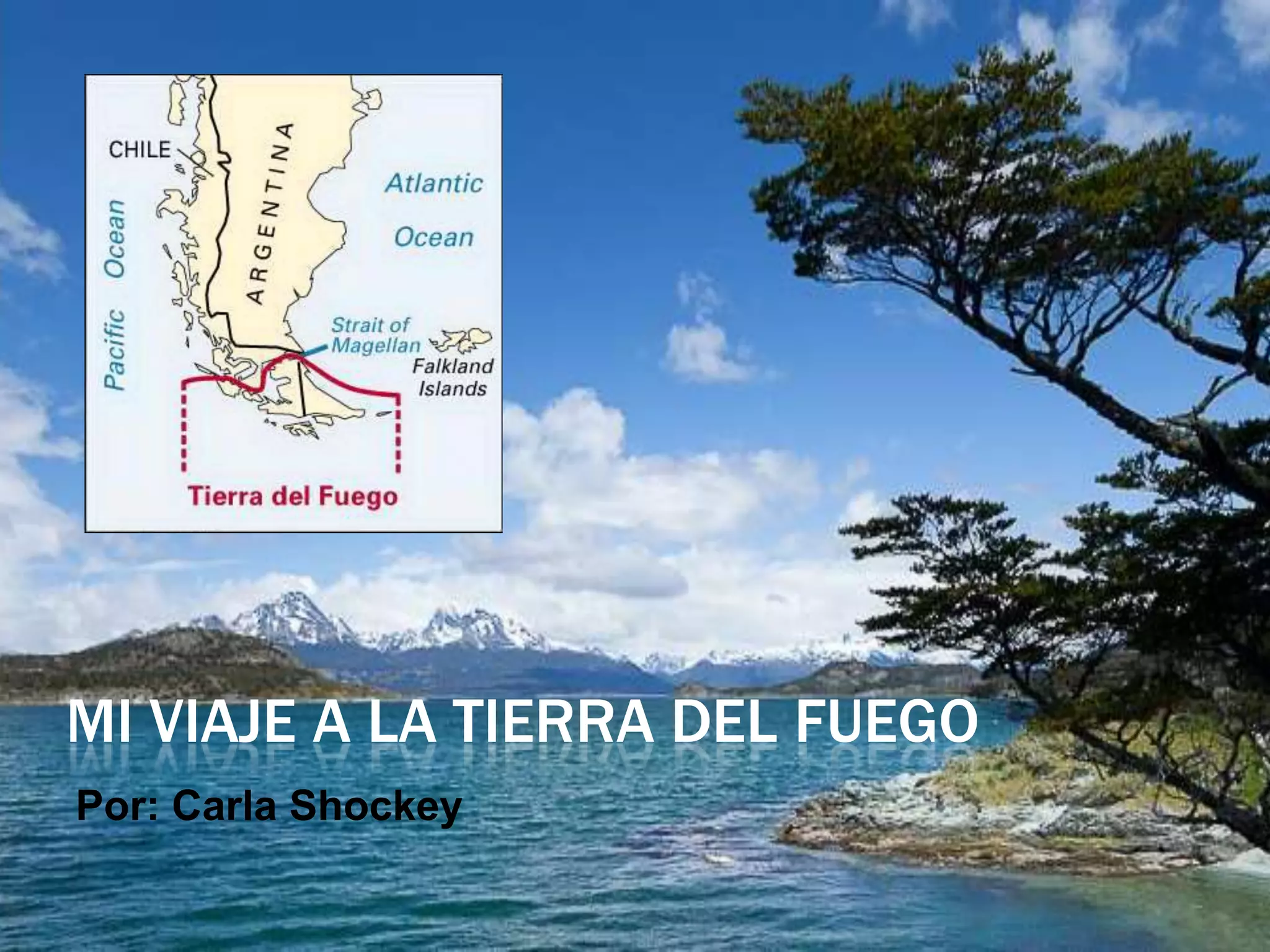 Mi viaje a tierra del fuego | PPT