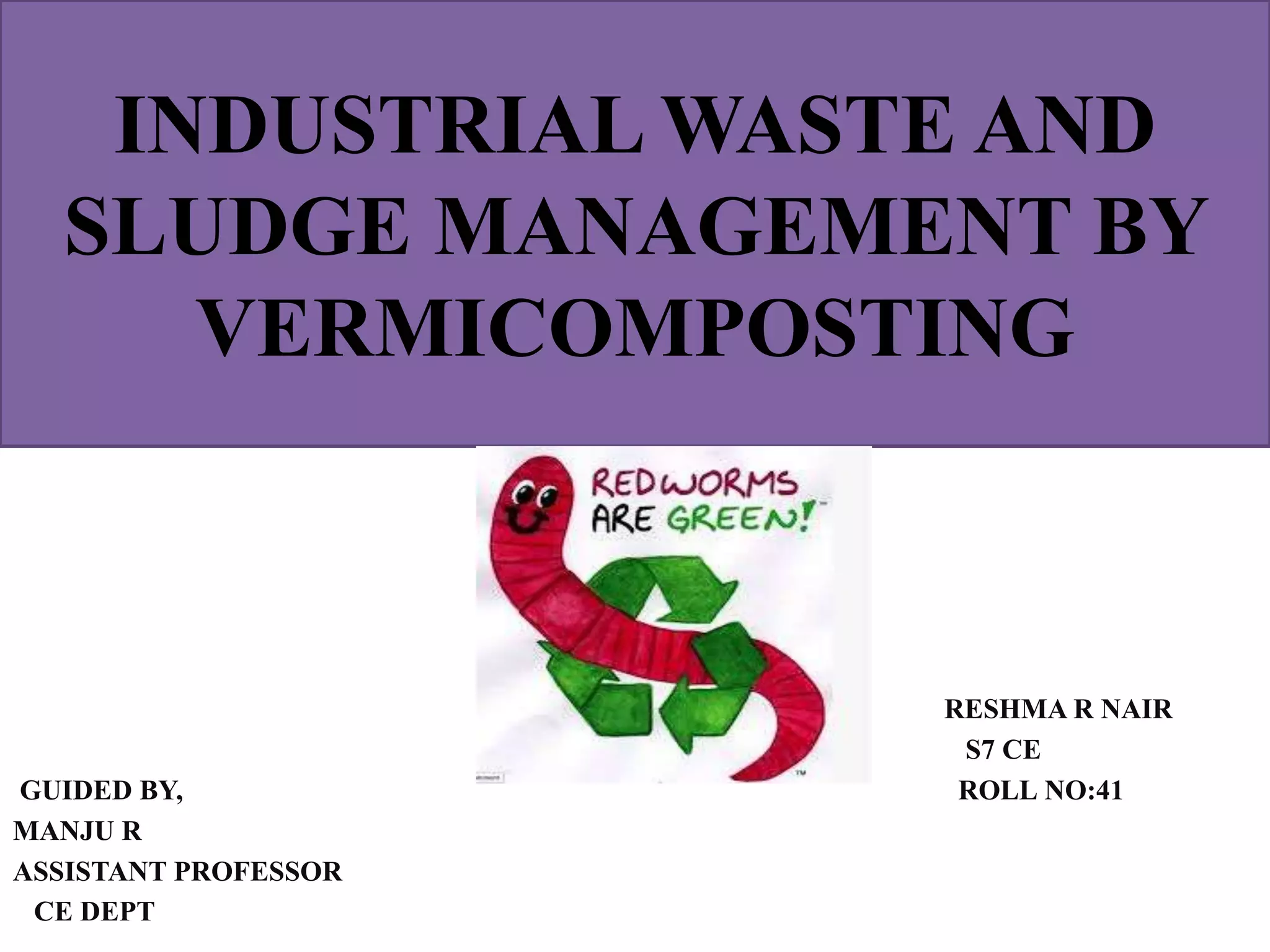 Industrial Waste And Sludge Management By Vermicomposting | PPTX