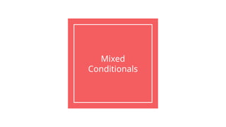 mixed-conditionals_156508 powerpoint.pptx