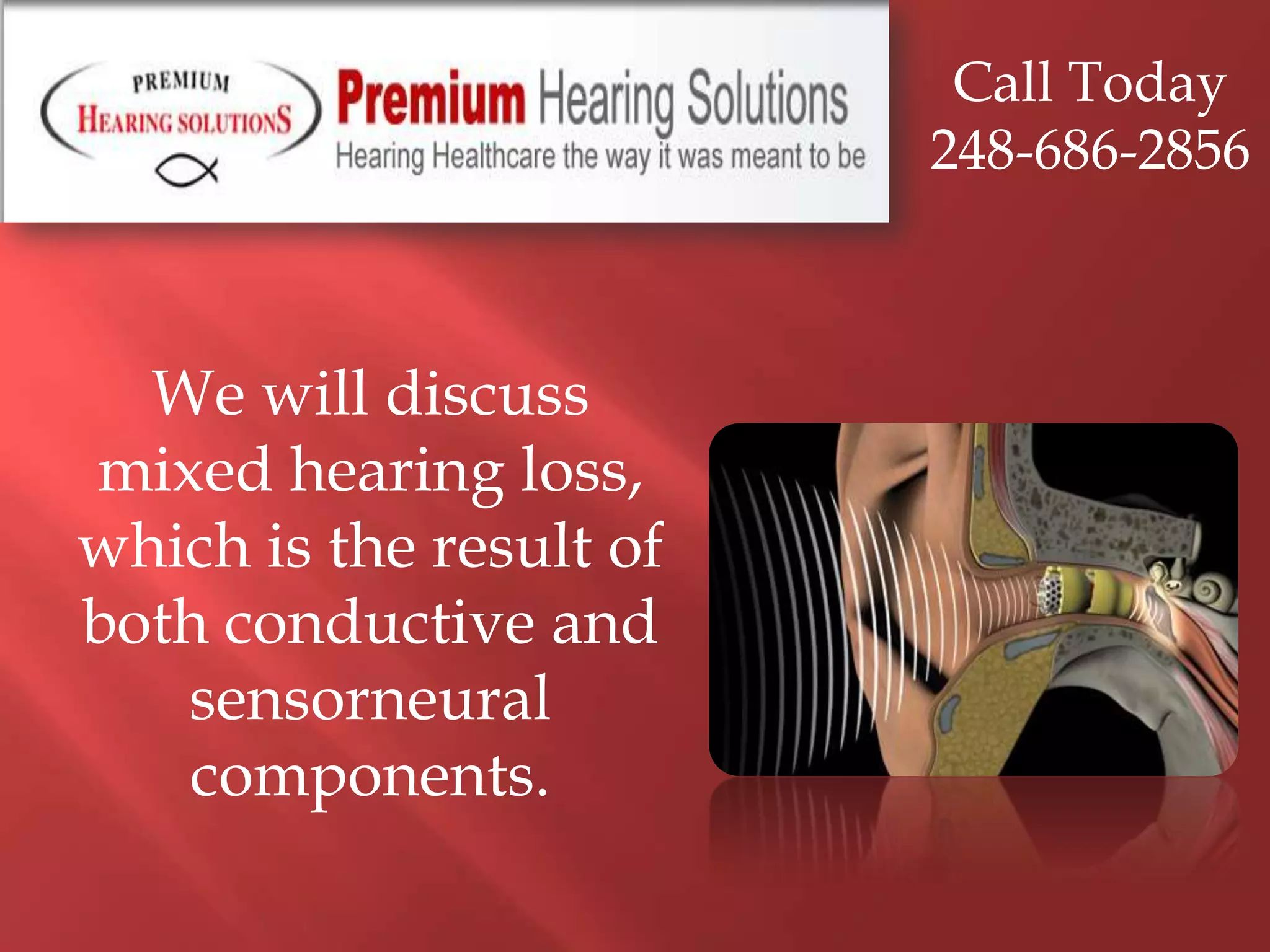 Mixed hearing-loss-involves-both-types-of-hearing-loss | PPT