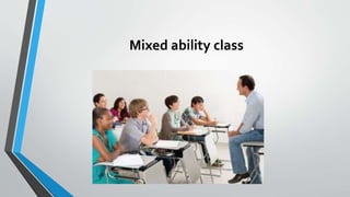 Mixed ability class | PPT
