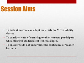 Teaching Mixed Ability Classes | PPTX