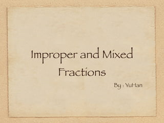 Mixed and improper fraction | KEY