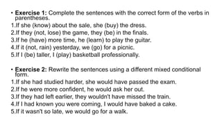Mixed conditional where you can practice writing and s | PPTX