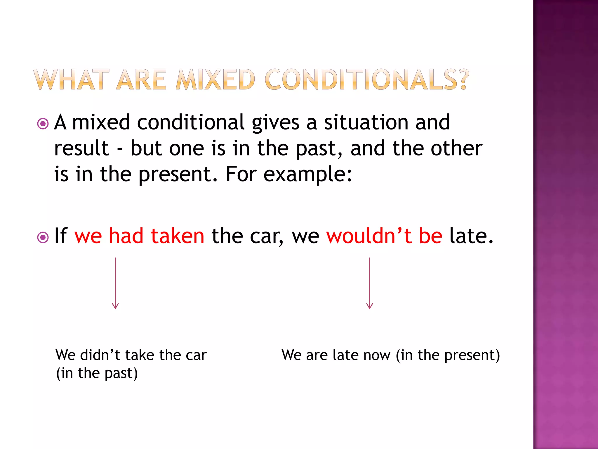 Mixed conditionals presentation | PPTX