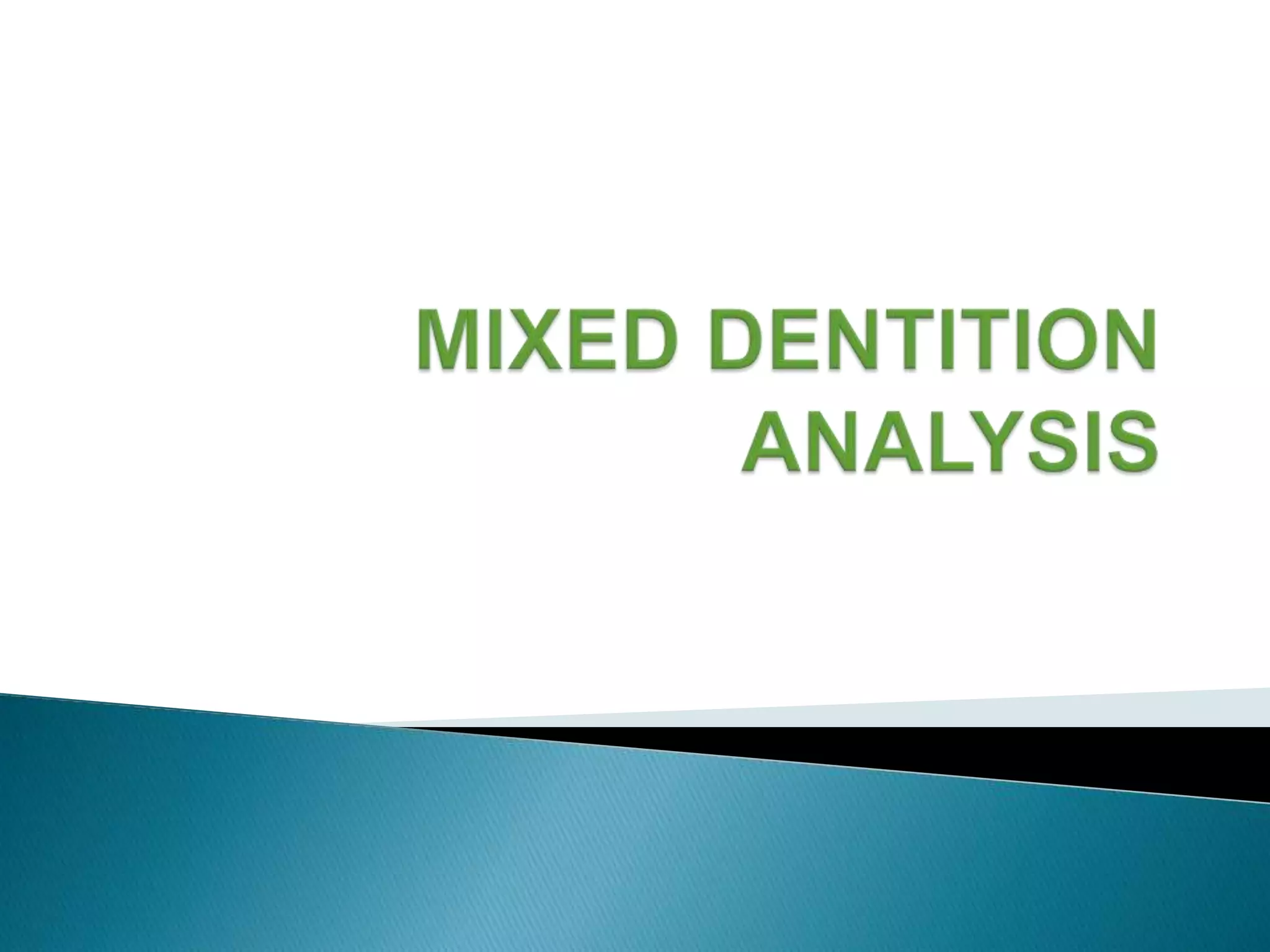 Mixed dentition analysis | PPTX