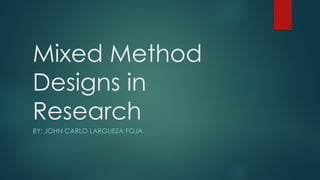 Mixed Method Designs in Research for grade 12 | PPT