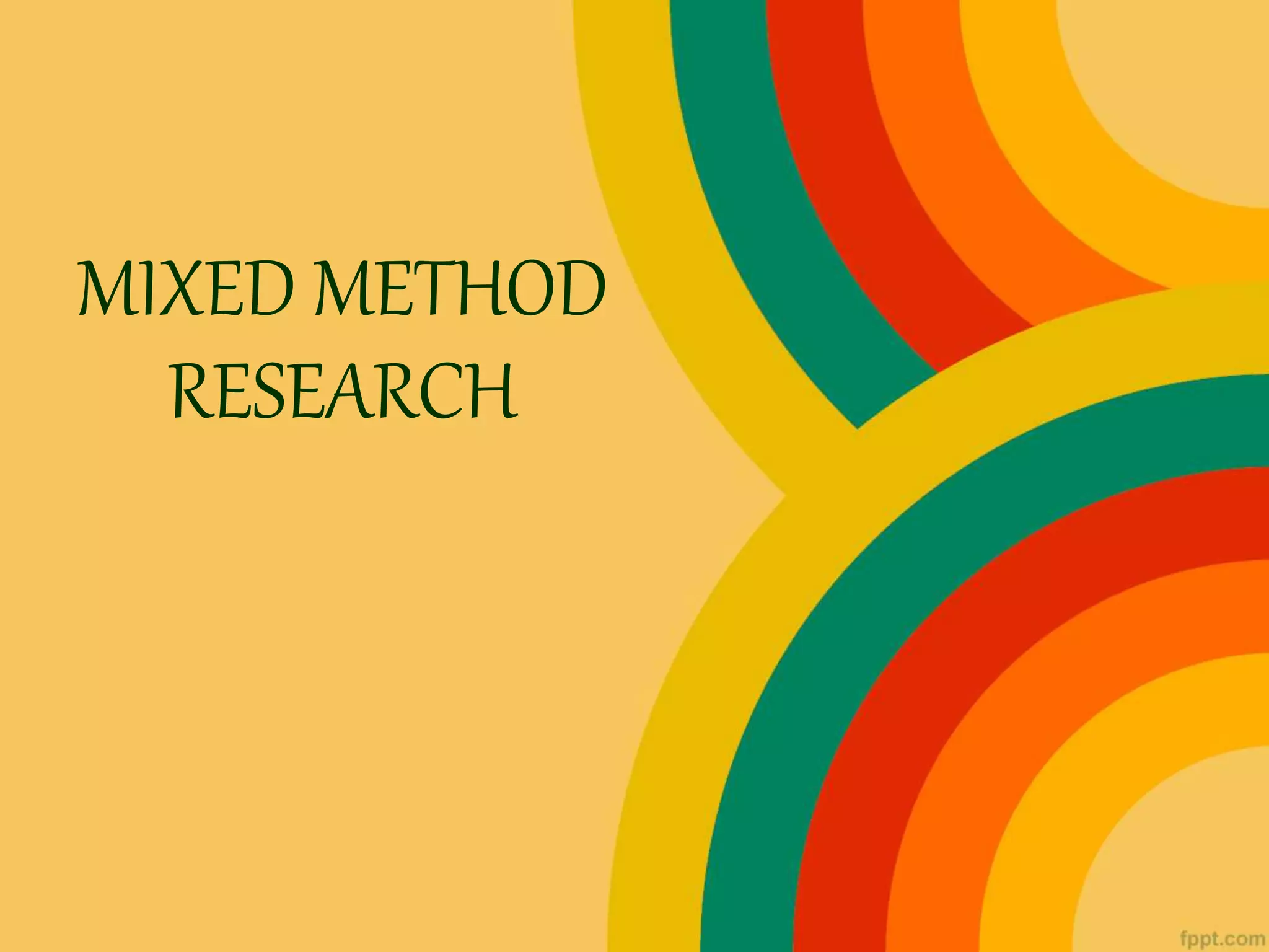 Mixed method research | PPTX