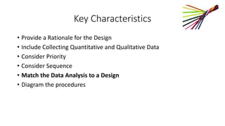 Mixed Methods Research Designs | PPTX