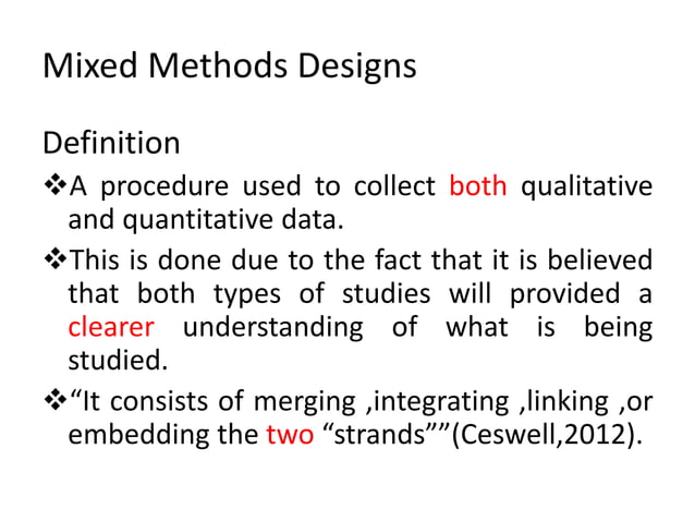 Mixed methods designs | PPTX | Educational Assessment | Education