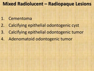 Mixed radiopaque & radiolucent lesions | PPTX