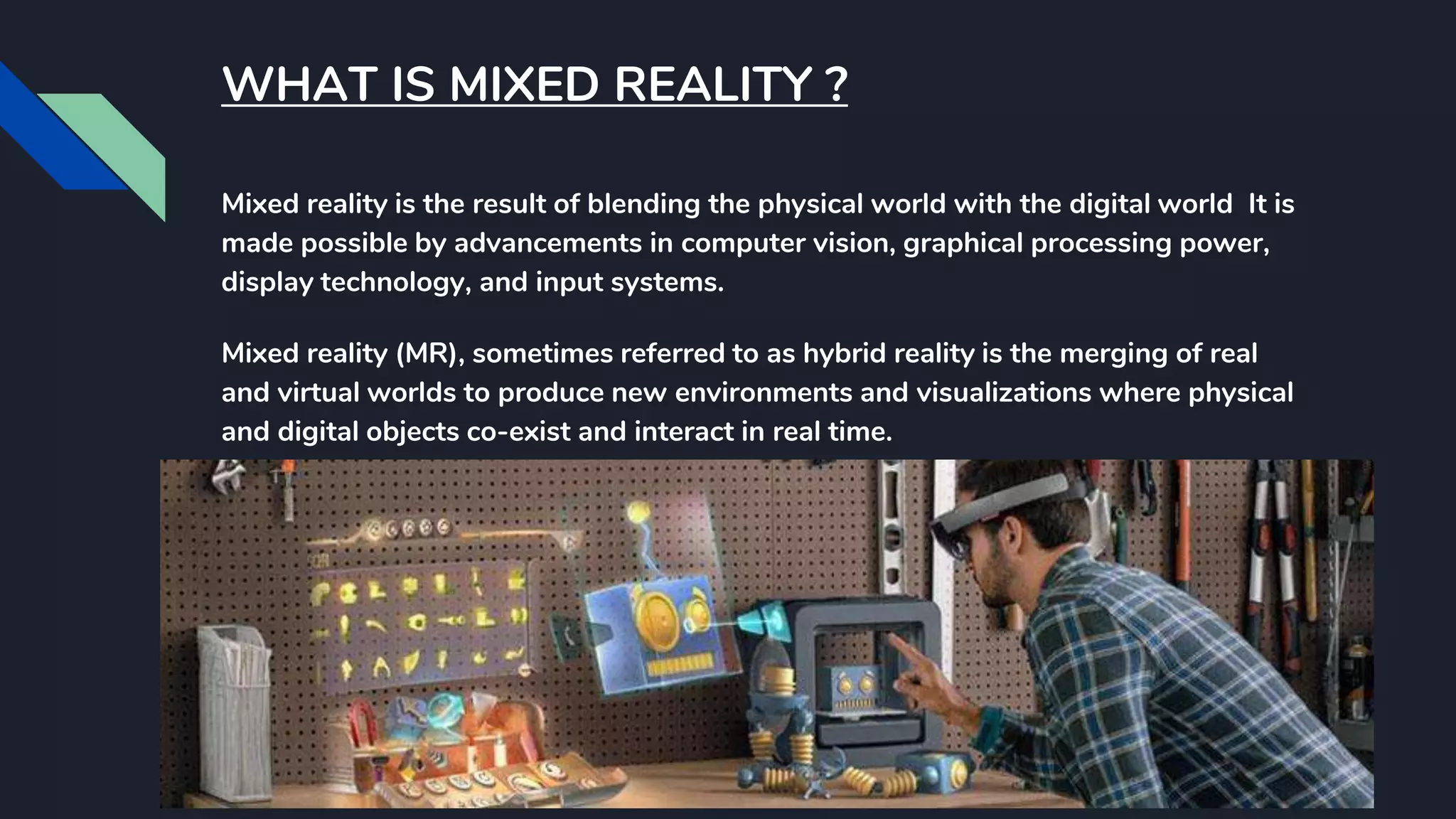 Mixed reality(ft. microsoft hololens) | PPTX