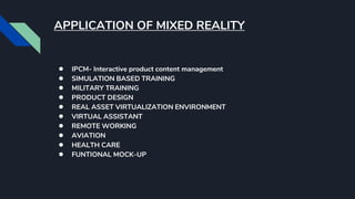 Mixed reality(ft. microsoft hololens) | PPTX
