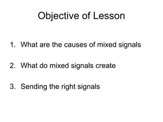 Mixed signals part 2 | PPT
