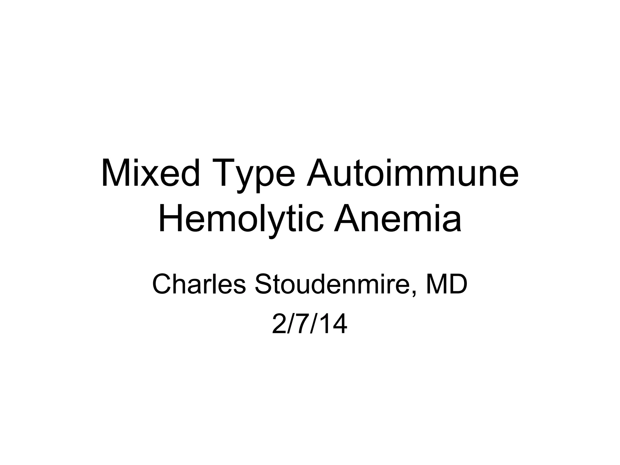 Mixed Type Autoimmune Hemolytic Anemia.ppt