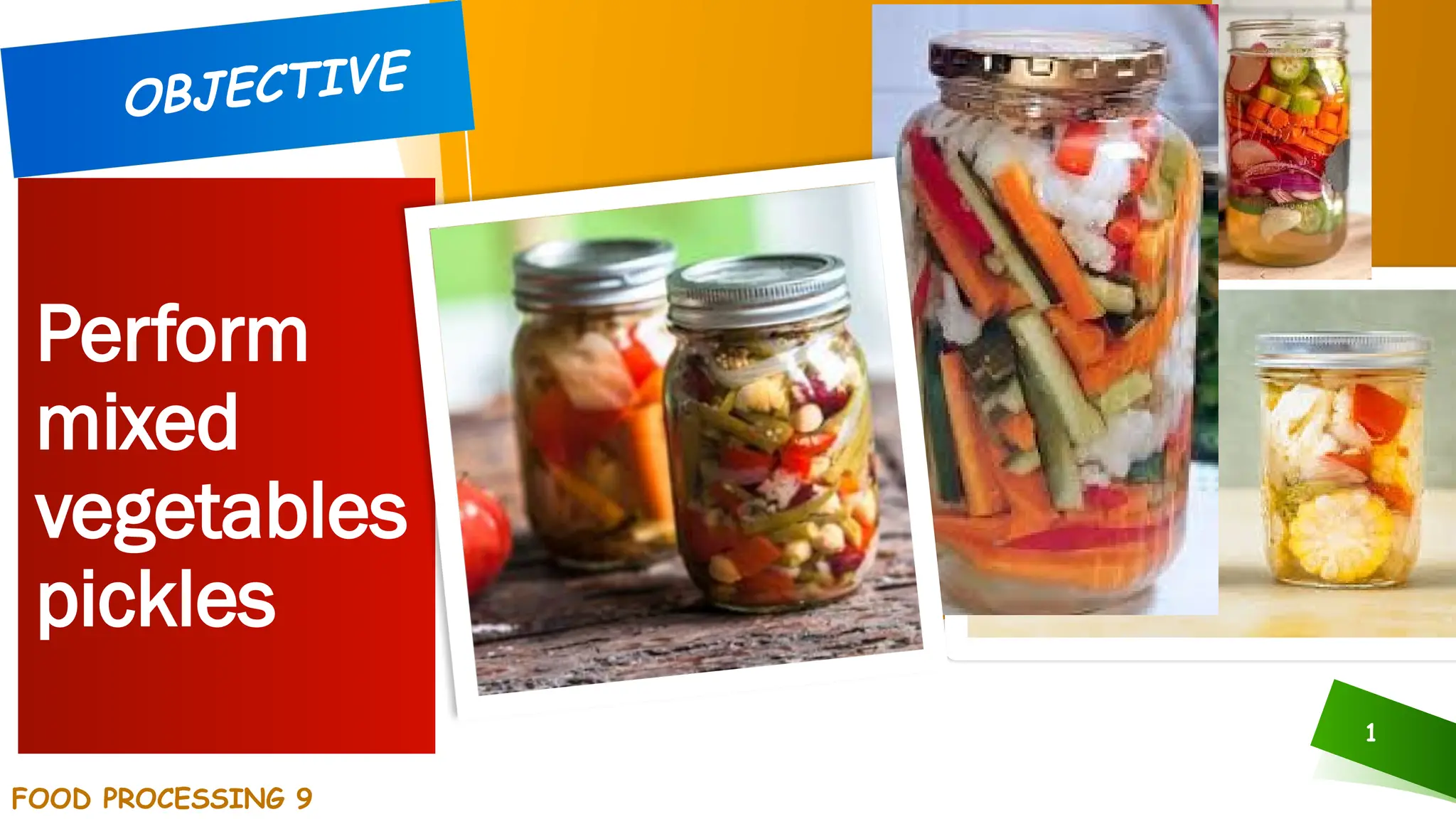 Prepare Mixed Vegetables Pickles (Food Processing).pptx