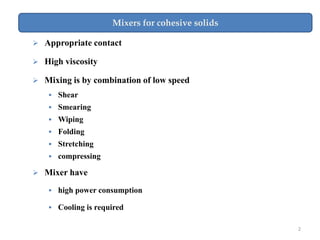 Mixers for cohesive solids | PPTX