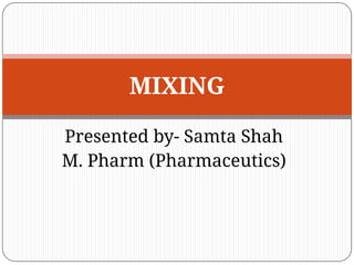 MIXING pharmaceutical engineering 3rd sem.pdf