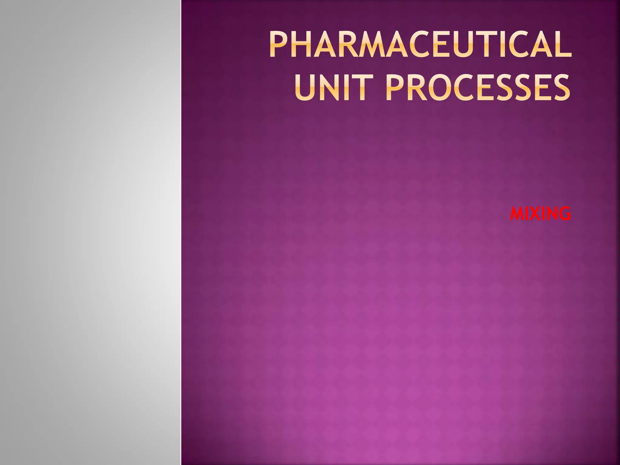 MIXING 2,1. pharmaceutics understand the school of pharmacy | PPTX