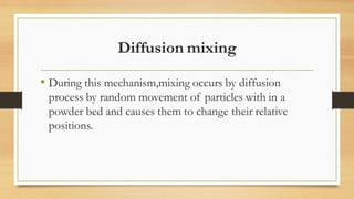 Pharmacy 2nd year Pharmaceutics-I Mixing and Homogenization.pdf