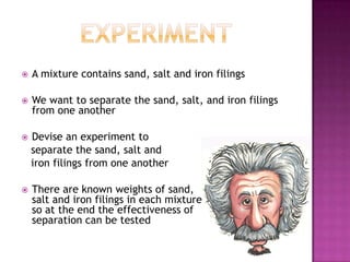 Mixing and Separating | PPTX | Chemistry | Science