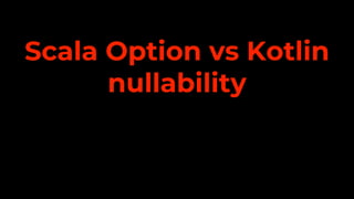 Mixing Scala and Kotlin | PPT