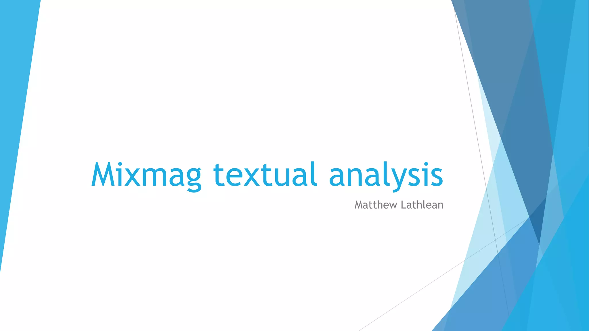 Mixmag textual analysis | PPTX