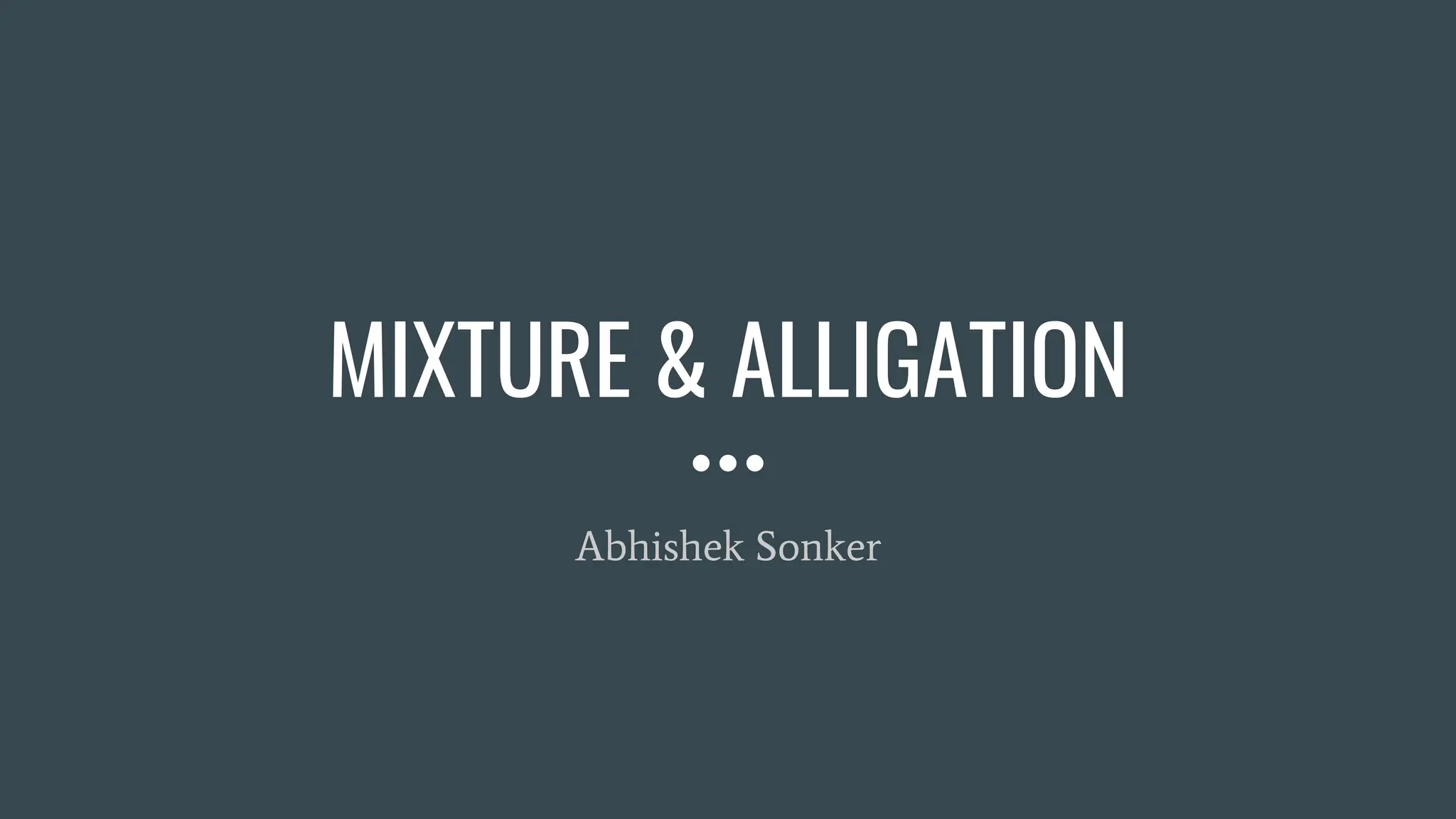 Mixture & Alligation.pptx
