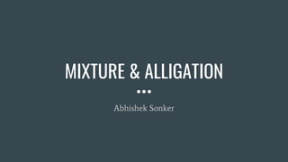 Mixture & Alligation.pptx