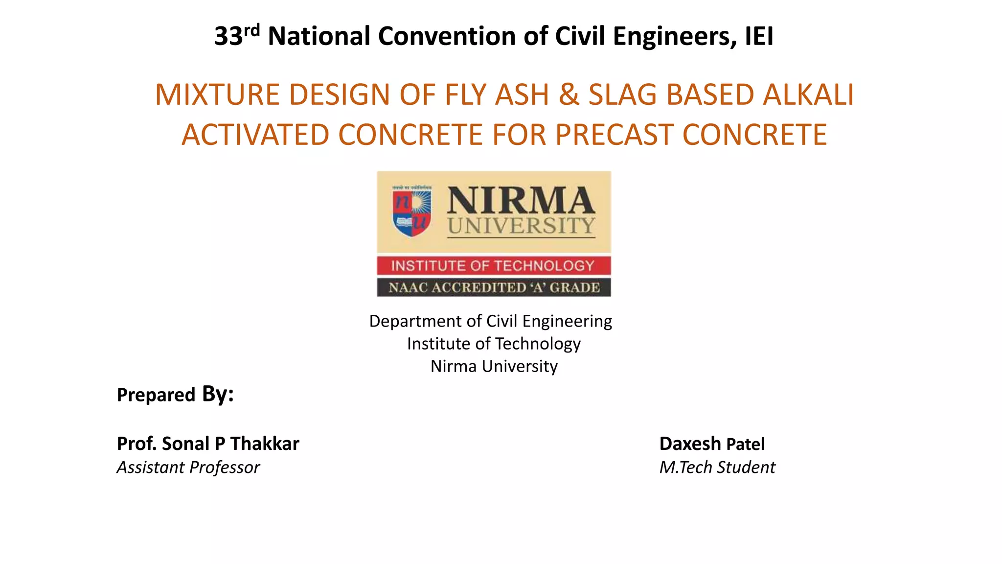 MIXTURE DESIGN OF FLY ASH & SLAG BASED ALKALI ACTIVATED CONCRETE FOR ...