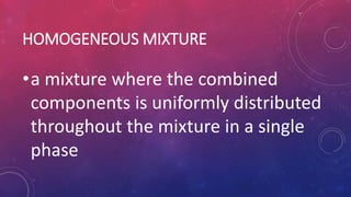 Mixtures.pptx | Chemistry | Science