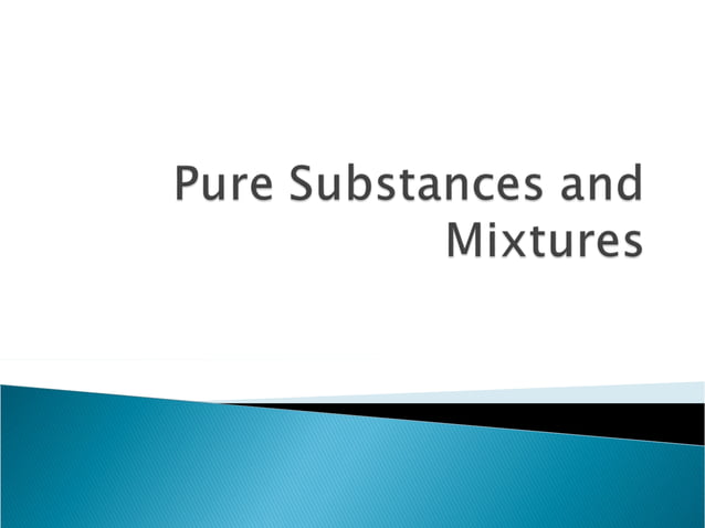Mixtures and Pure Substances.ppt0987788768768 | PPT