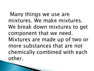 Mixtures and their characteristics | PPTX