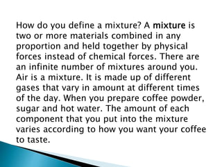 Mixtures and their characteristics | PPTX