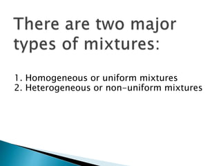 Mixtures and their characteristics | PPTX