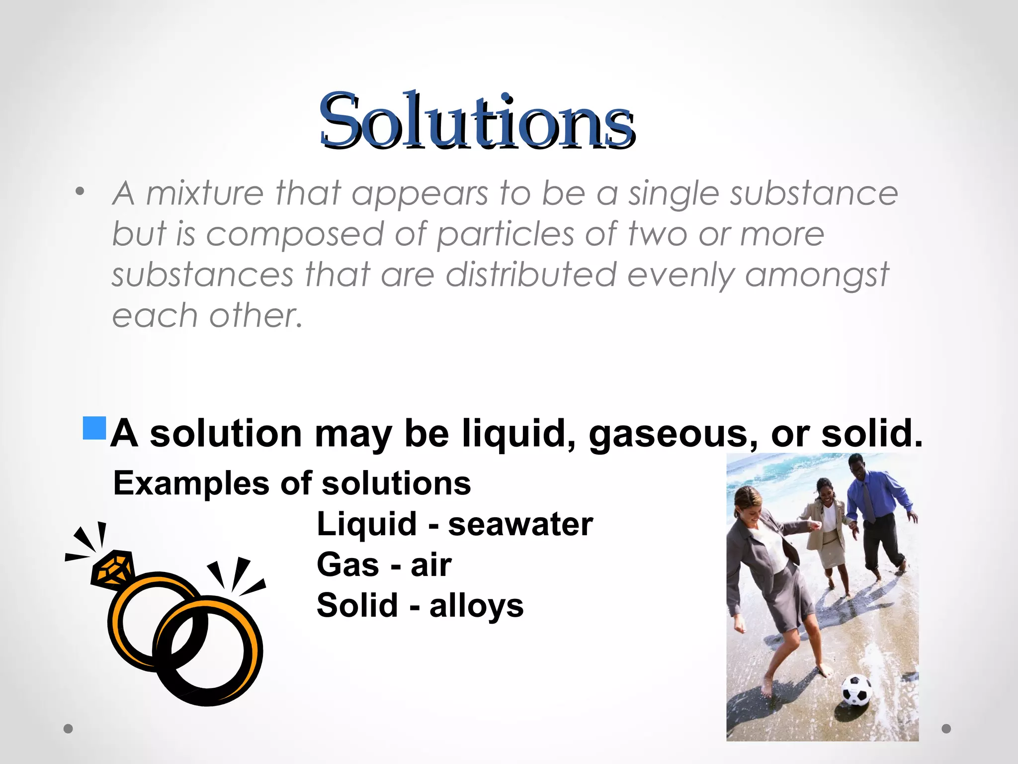 Mixtures solutions solubility | PPT | Chemistry | Science