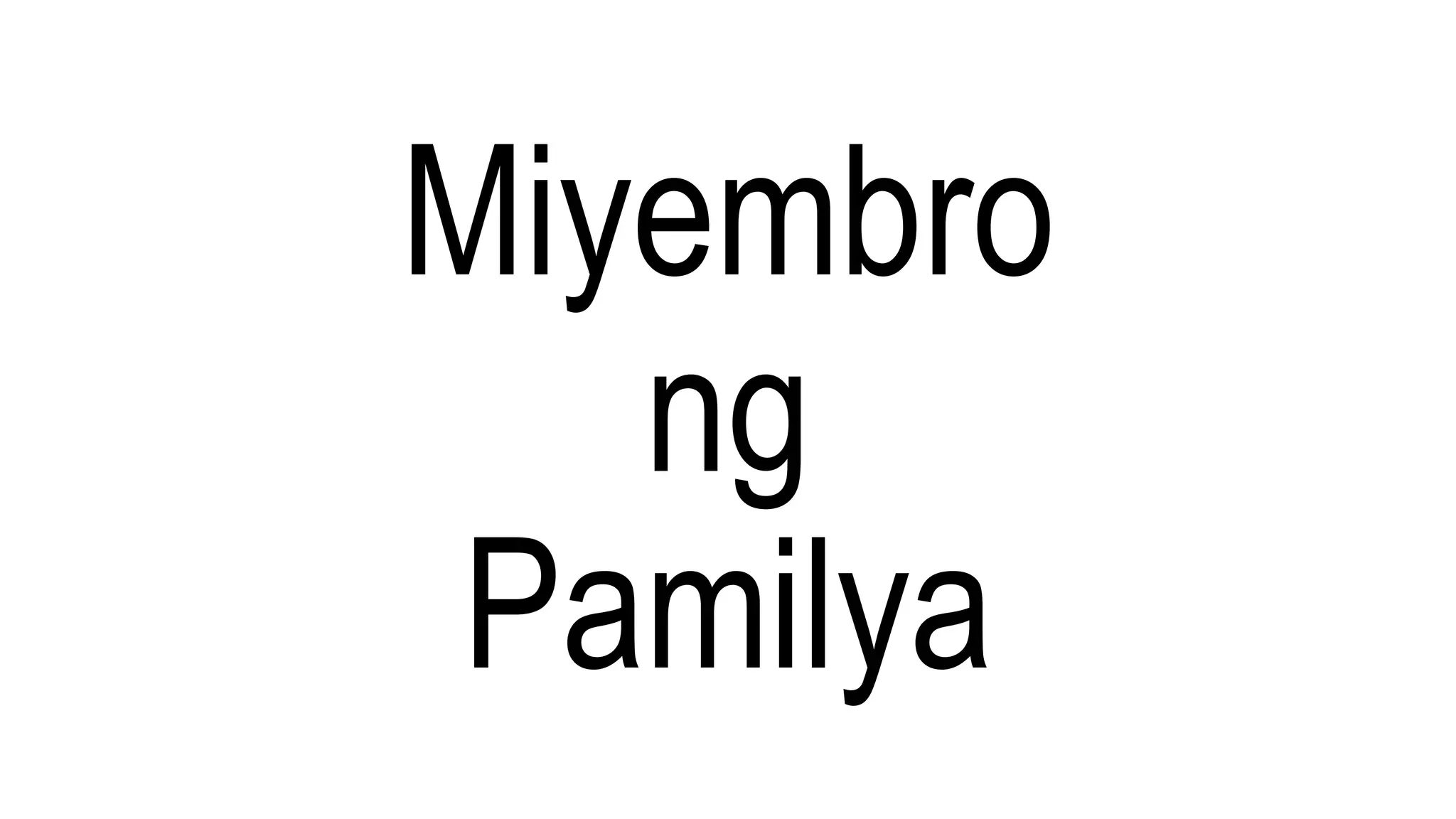 Miyembro ng pamilya | PPTX