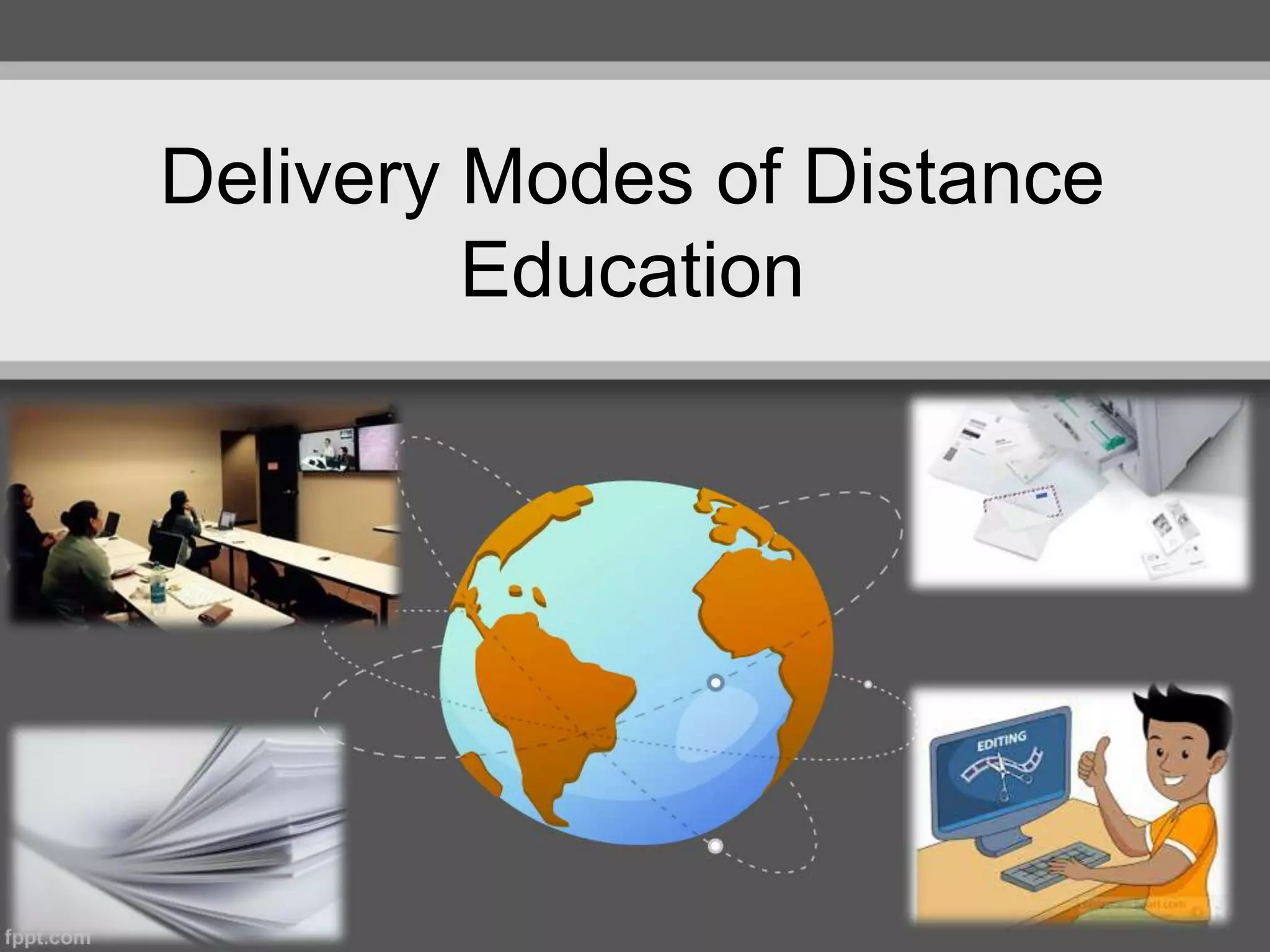 Delivery Modes of Distance Education | PPTX