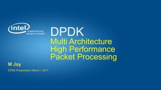 DPDK: Multi Architecture High Performance Packet Processing | PDF