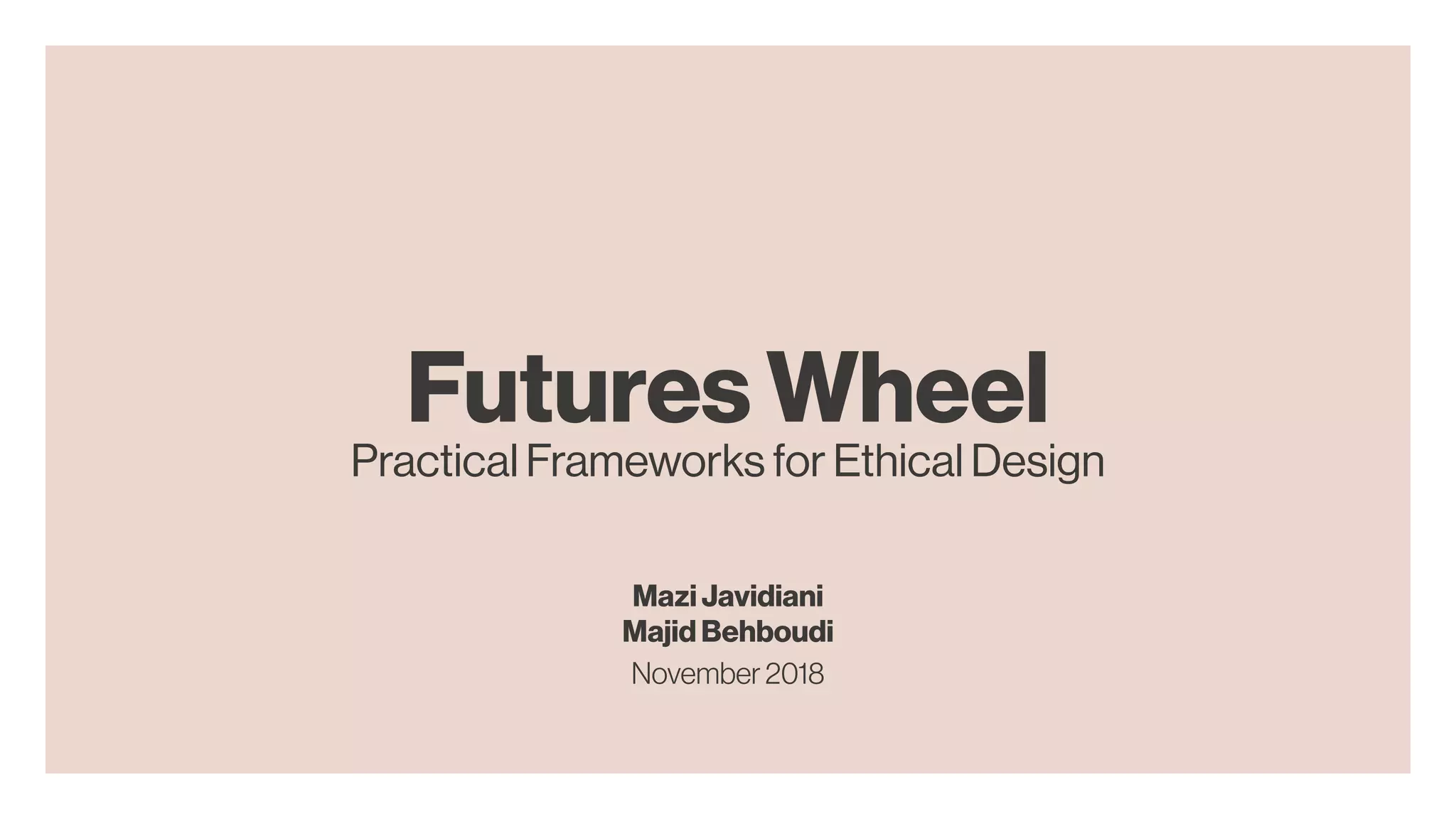 Futures Wheel: Practical Frameworks for Ethical Design by Mazi ...
