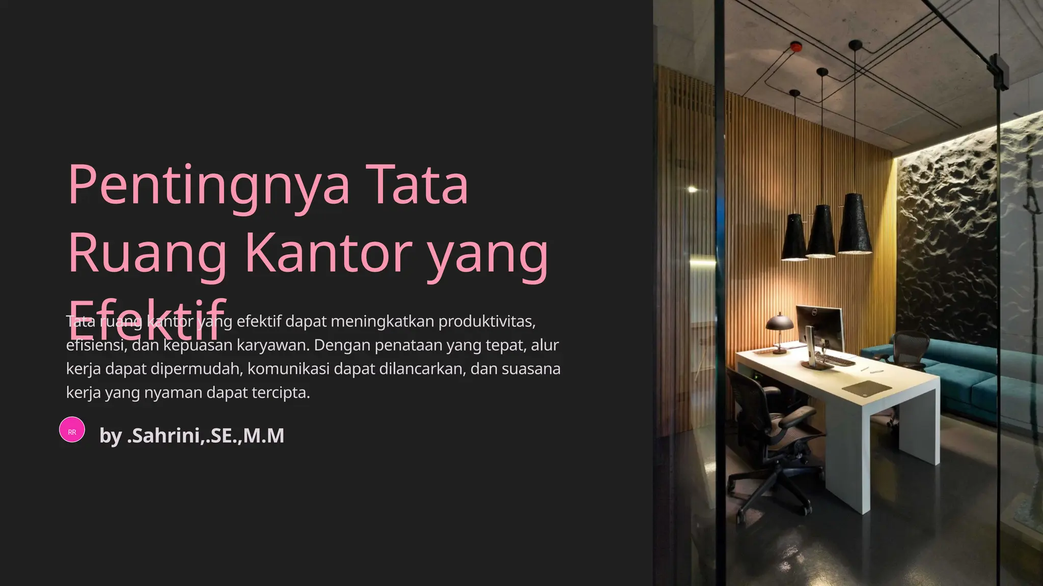 PENTINGNYA TATA RUANG KANTOR YANG EFEKTIF | PPTX