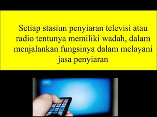 Dasar-Dasar Penyiaran (Lembaga_Penyiaran)_.pptx