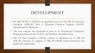 Mk 48 mod 7 common broadband advanced sonar system (cbass) | PPTX