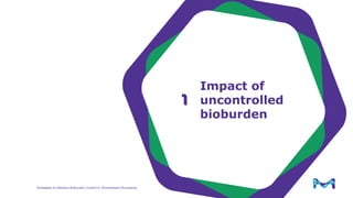 Bioburden control: Strategies to address bioburden control in ...