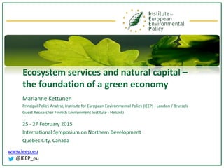 Ecosystem services and natural capital – the foundation of a green ...